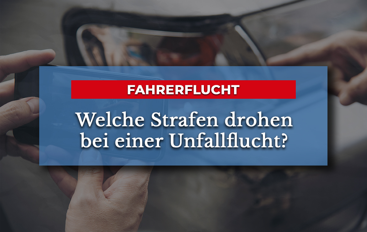 Fahrerflucht / Unfallflucht | Diese Strafen & Konsequenzen drohen
