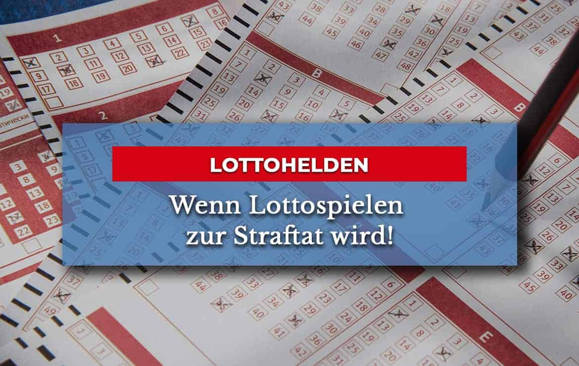 Lottohelden / Lottoland: legal oder verboten? Hilfe bei Anzeige!